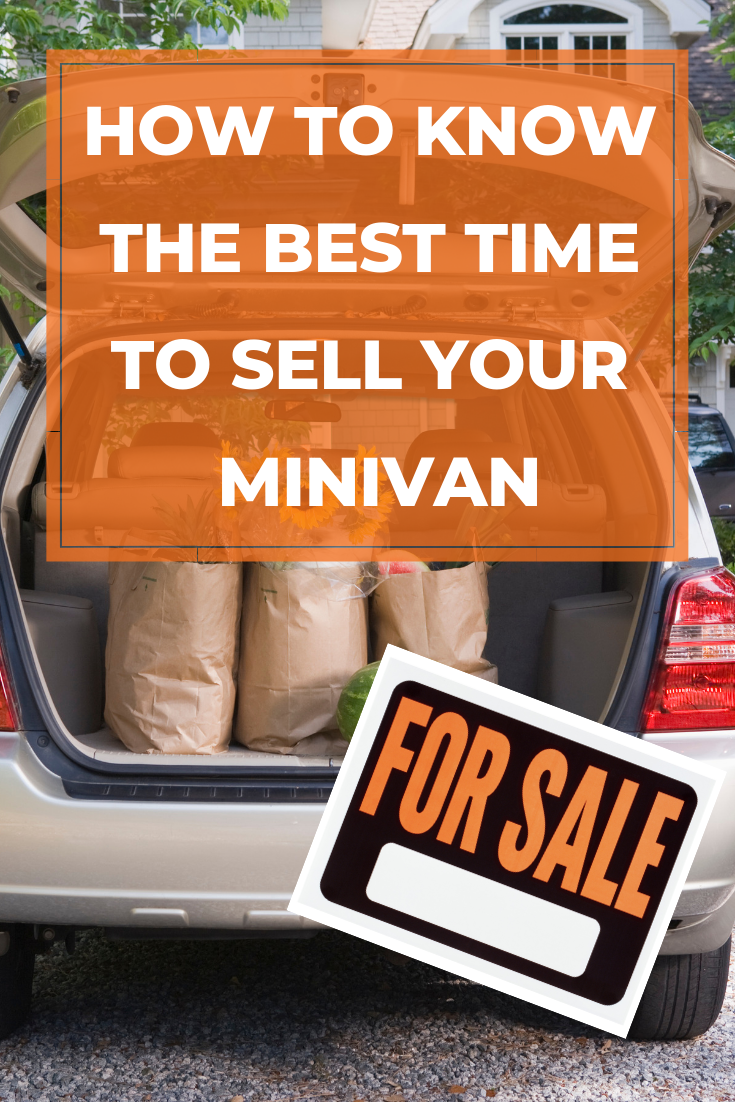 How to Know the BEST Time to Sell Your Minivan - Smart Family Money