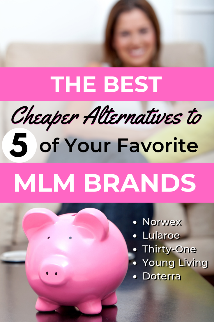 The Best Cheaper Alternatives To 5 Of Your Favorite MLM Brands - Smart ...